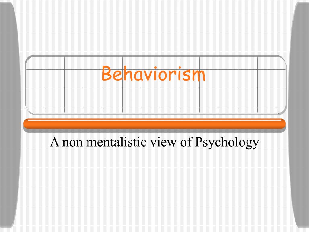 PPT - Behaviorism PowerPoint Presentation, free download - ID:4497940