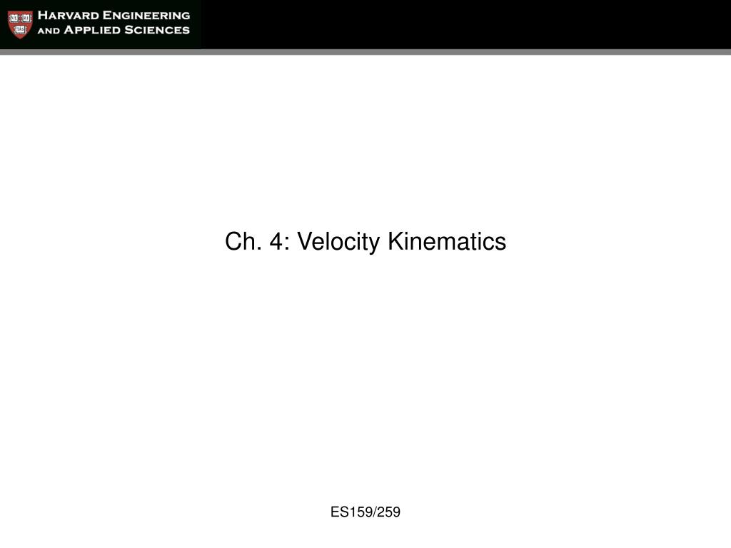 PPT - Ch. 4: Velocity Kinematics PowerPoint Presentation, free download ...