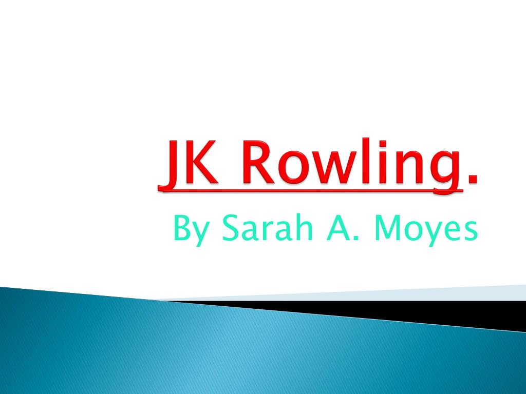 PPT - JK Rowling . PowerPoint Presentation, free download - ID:4499156
