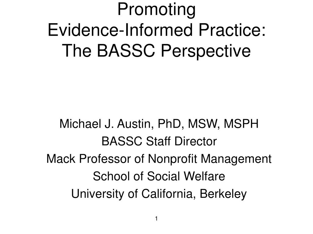 PPT - Promoting Evidence-Informed Practice: The BASSC Perspective ...