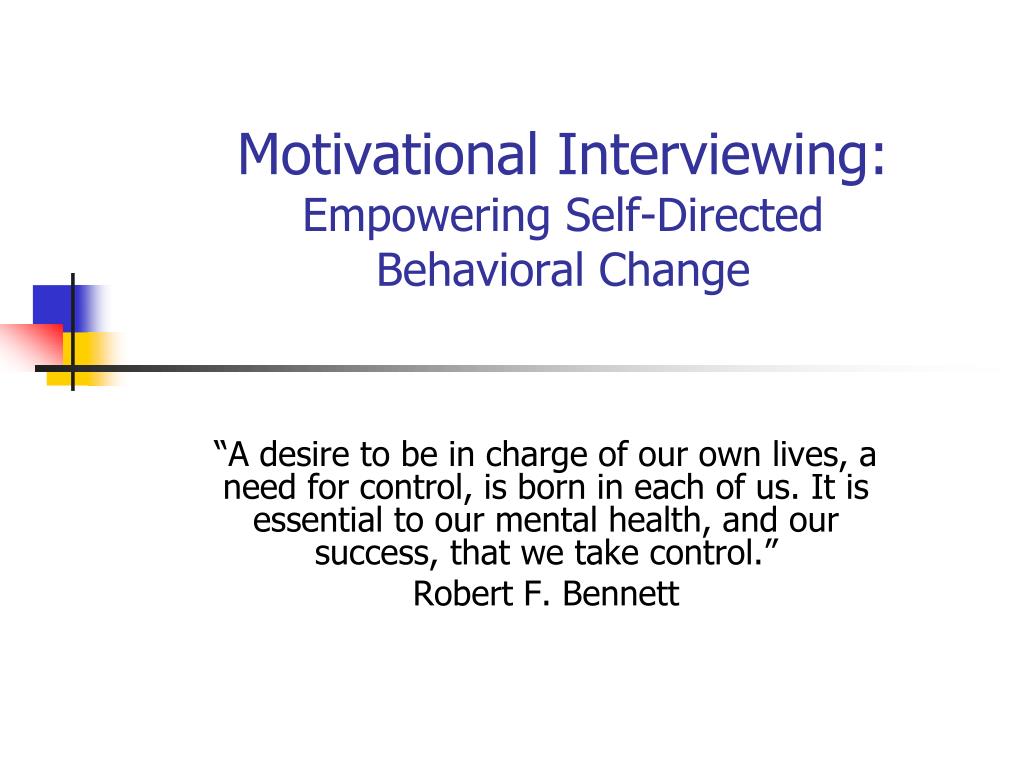 PPT - Motivational Interviewing: Empowering Self-Directed Behavioral ...