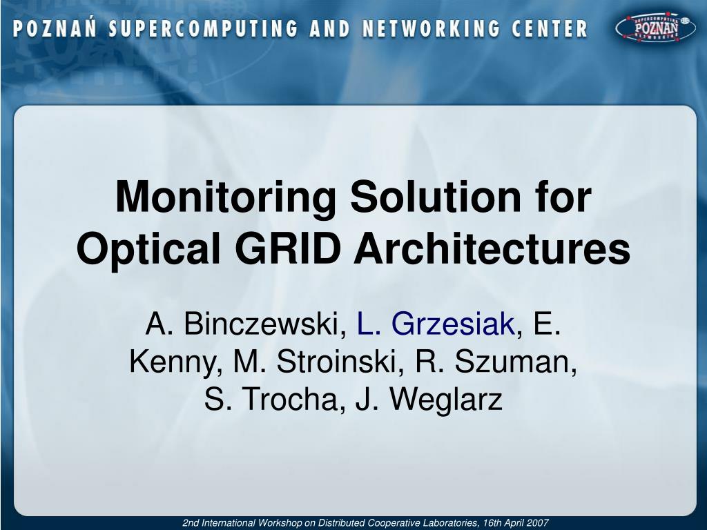 PPT - Monitoring Solution for Optical GRID Architectures PowerPoint ...