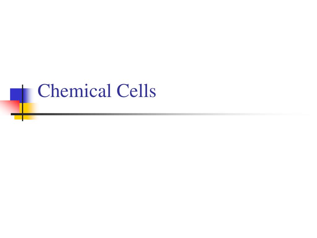 PPT - Chemical Cells PowerPoint Presentation, free download - ID:4500820