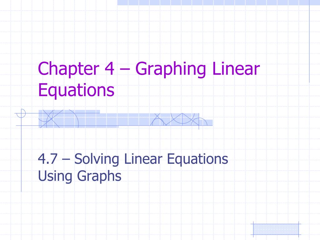 PPT - Chapter 4 – Graphing Linear Equations PowerPoint Presentation ...