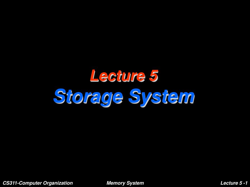 PPT - Lecture 5 Storage System PowerPoint Presentation, free download ...