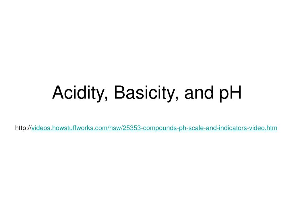 PPT - Acidity, Basicity, and pH PowerPoint Presentation, free download ...