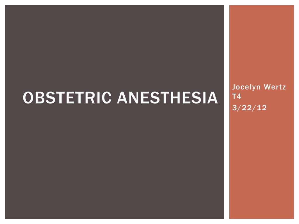PPT - Obstetric Anesthesia PowerPoint Presentation, free download - ID ...