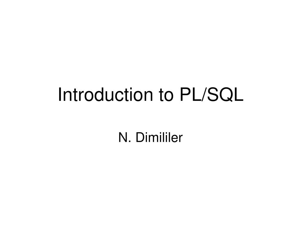 PPT - Introduction to PL/SQL PowerPoint Presentation, free download ...