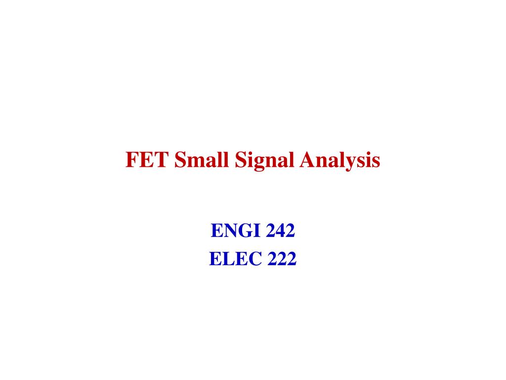 PPT - FET Small Signal Analysis PowerPoint Presentation, free download ...