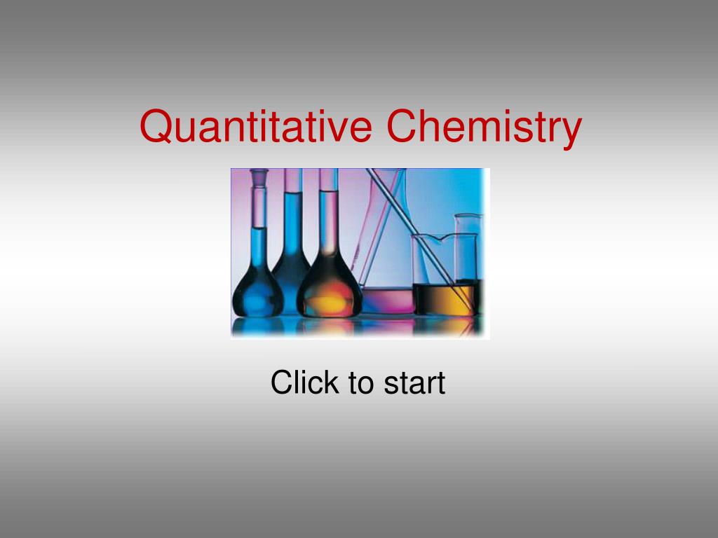 PPT - Quantitative Chemistry PowerPoint Presentation, free download ...