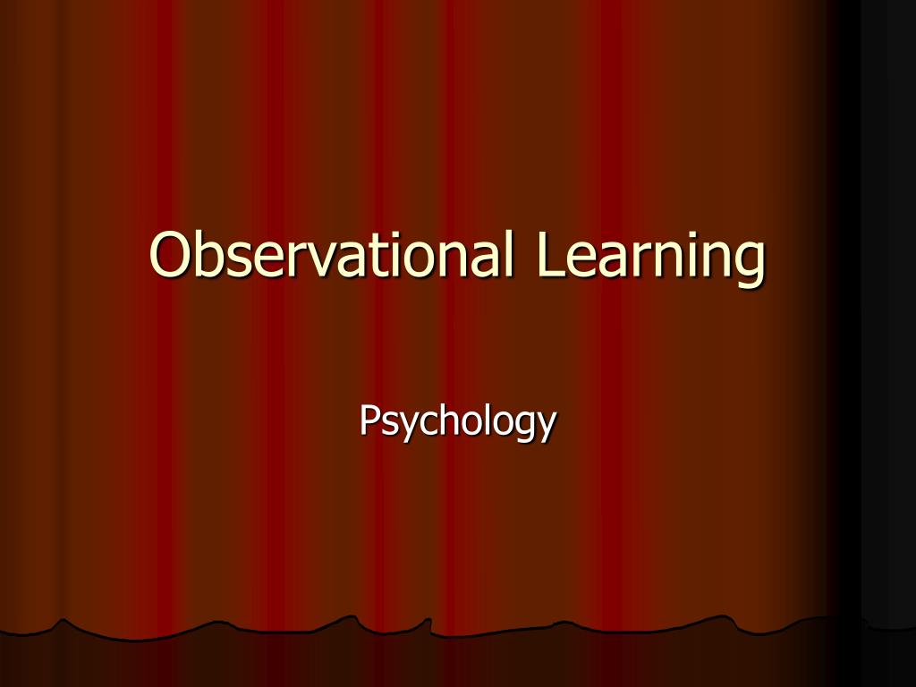 PPT - Observational Learning PowerPoint Presentation, free download ...
