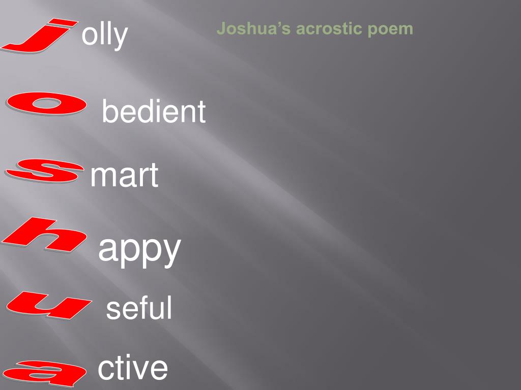 PPT - Joshua’s acrostic poem PowerPoint Presentation, free download ...