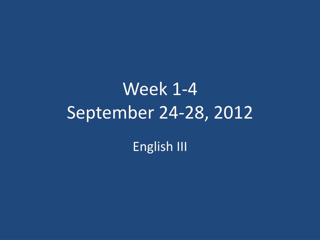 PPT - Week 1-4 September 24-28, 2012 PowerPoint Presentation, free ...