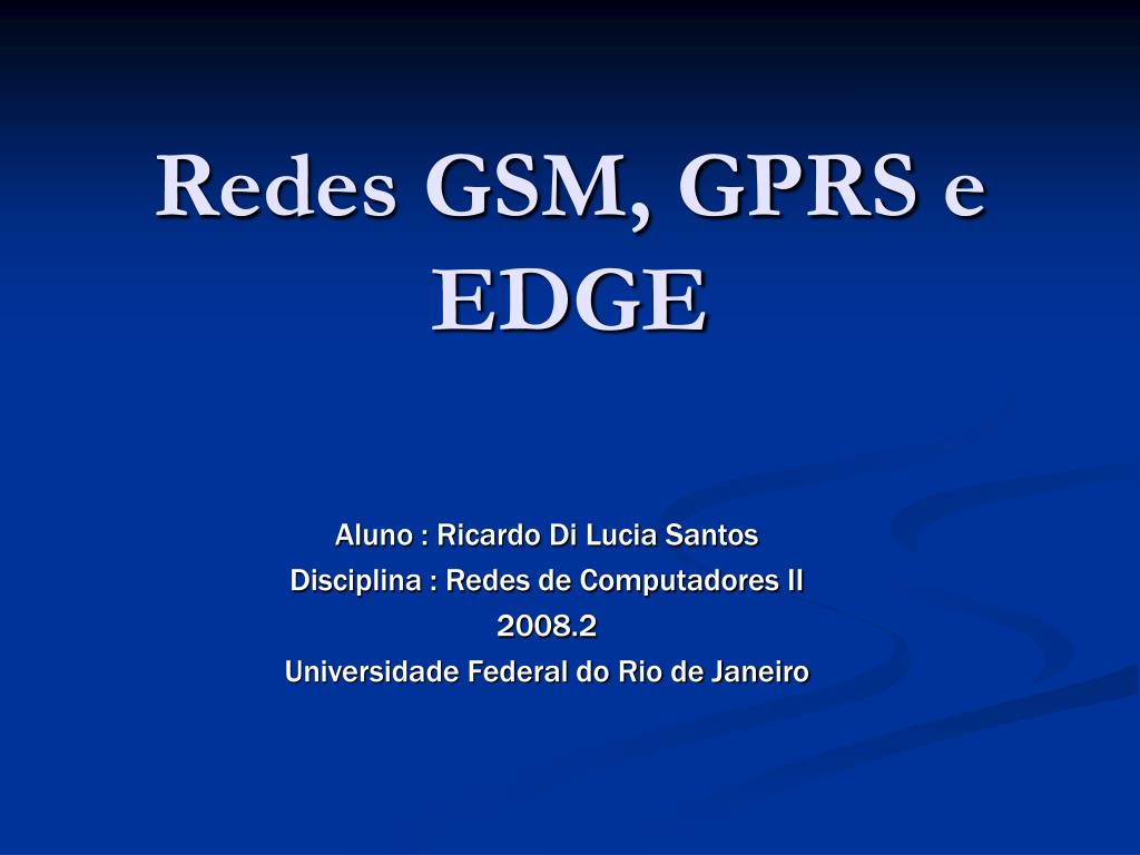 PPT - Redes GSM, GPRS e EDGE PowerPoint Presentation, free download ...