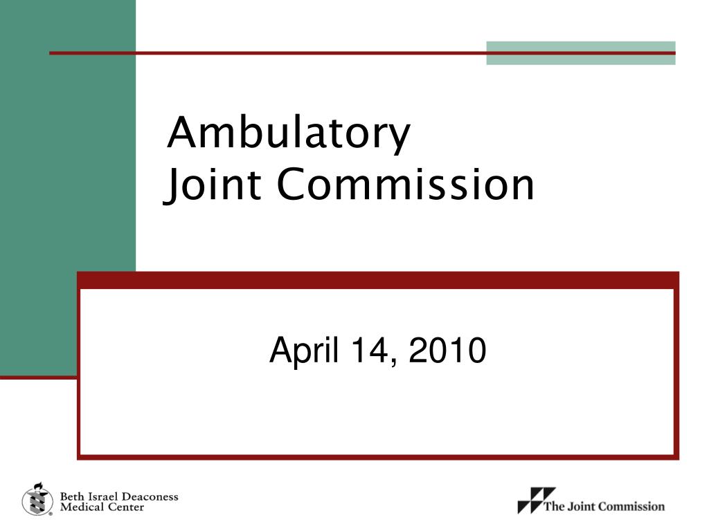 PPT - Ambulatory Joint Commission PowerPoint Presentation, free ...