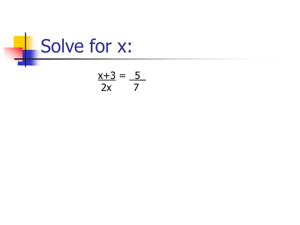 PPT - Solve for x: PowerPoint Presentation, free download - ID:4519737