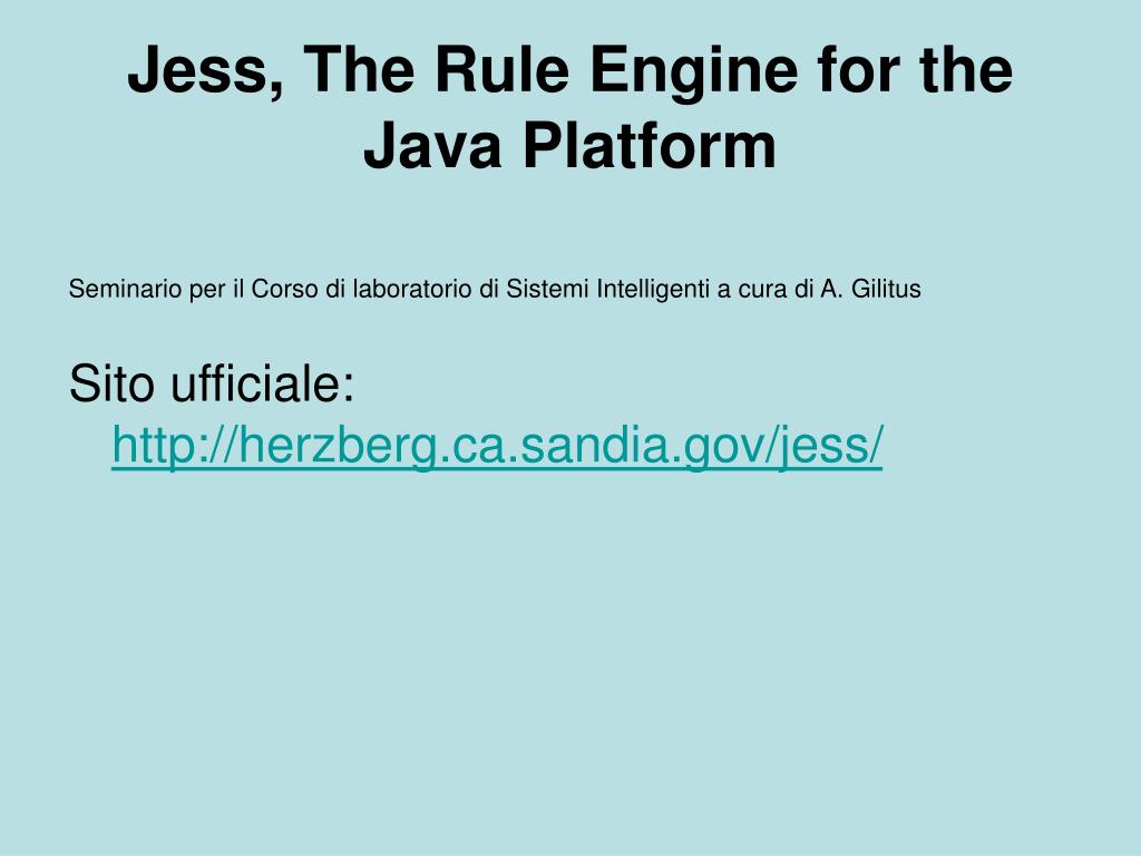 PPT - Jess, The Rule Engine for the Java Platform PowerPoint ...