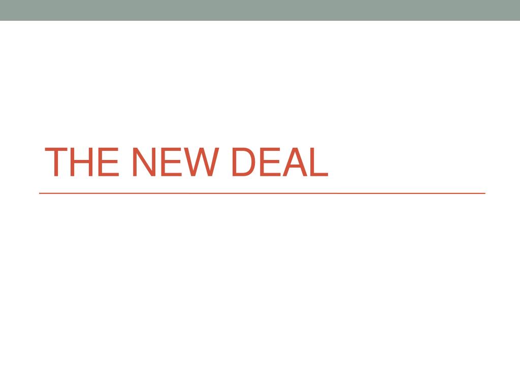 PPT - The New deal PowerPoint Presentation, free download - ID:4520761