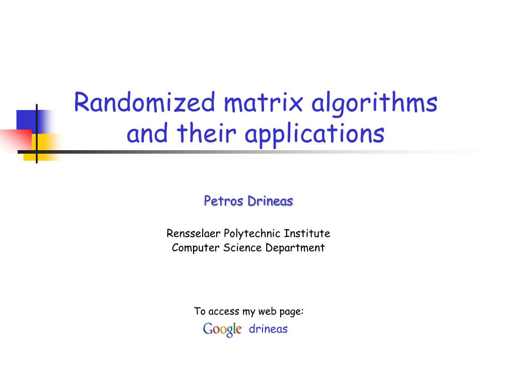 PPT - Randomized matrix algorithms and their applications PowerPoint Presentation - ID:4521362