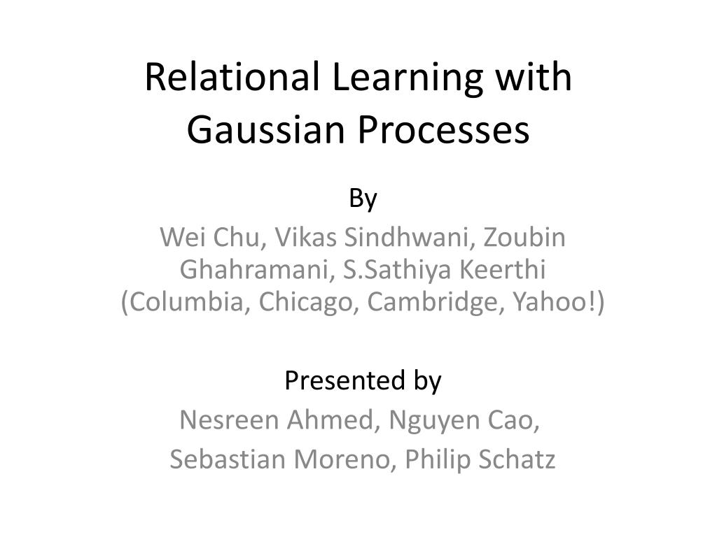 PPT - Relational Learning with Gaussian Processes PowerPoint ...