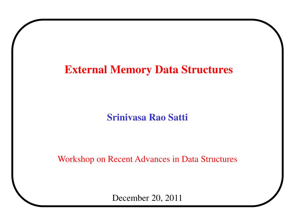 PPT - External Memory Data Structures PowerPoint Presentation, free ...