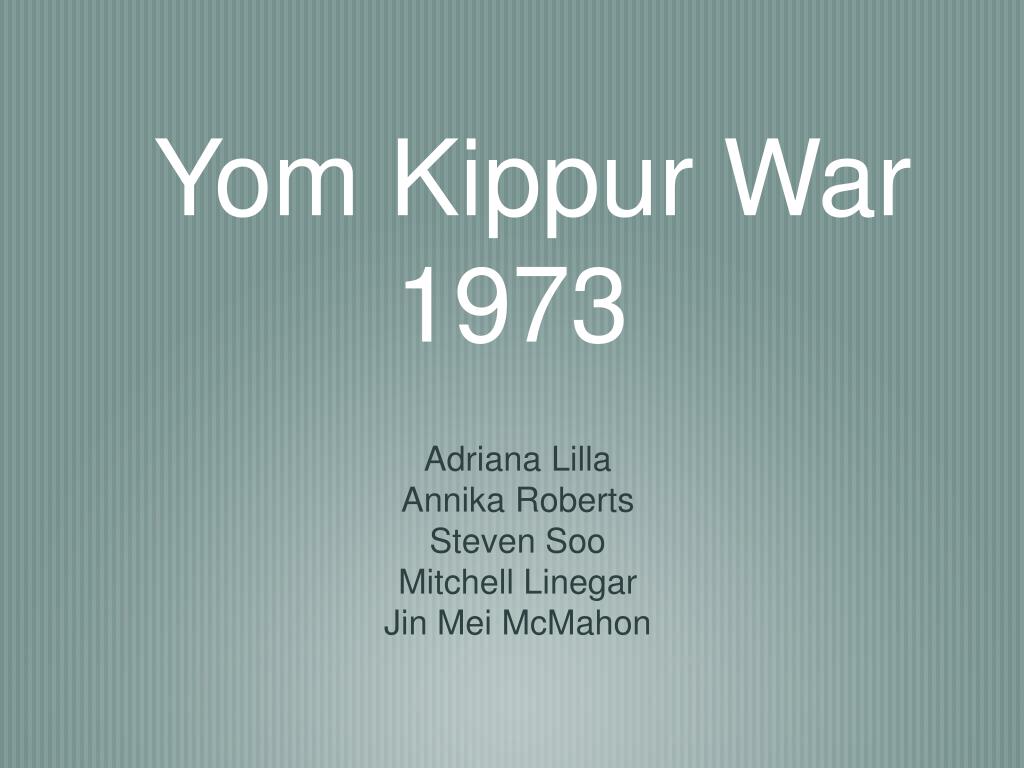 PPT - Yom Kippur War 1973 PowerPoint Presentation, free download - ID ...