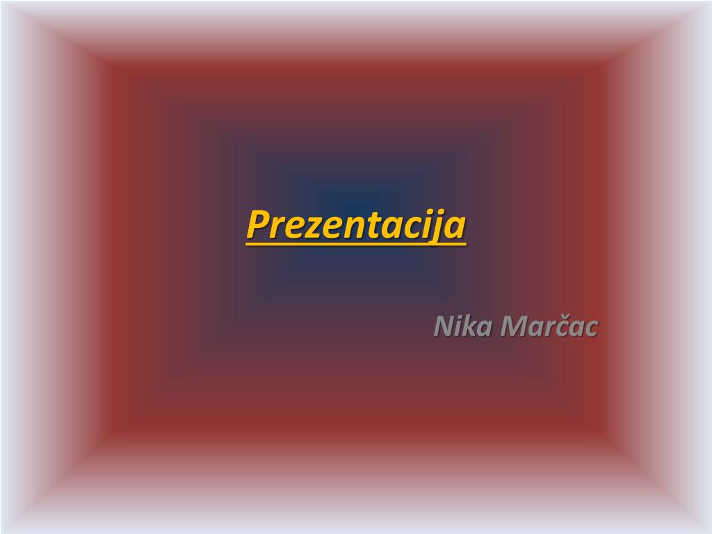 PPT - Prezentacija PowerPoint Presentation, free download - ID:4525537