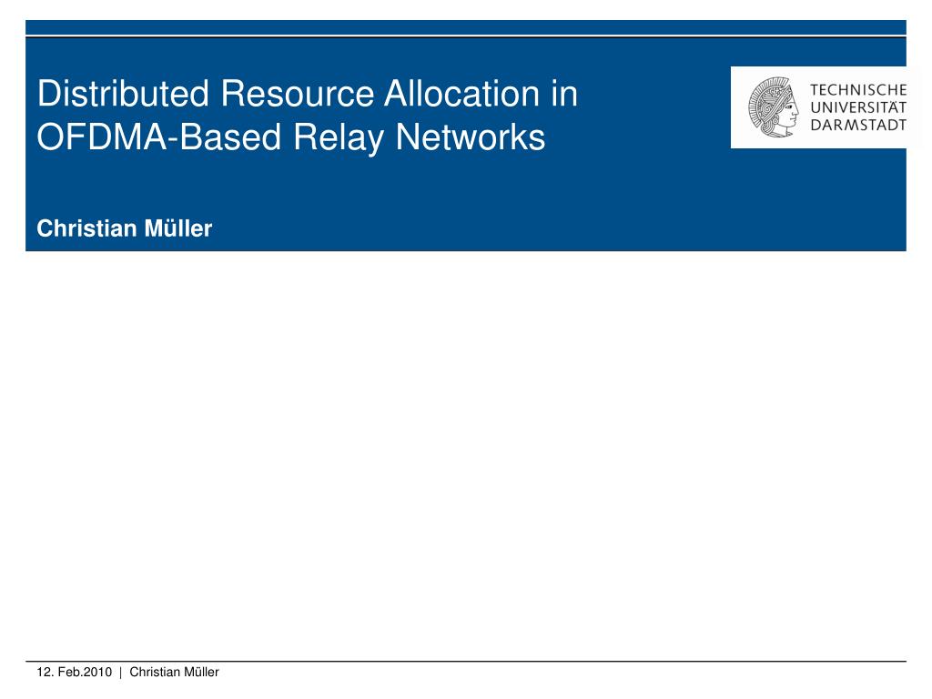Ppt Distributed Resource Allocation In Ofdma Based Relay Networks