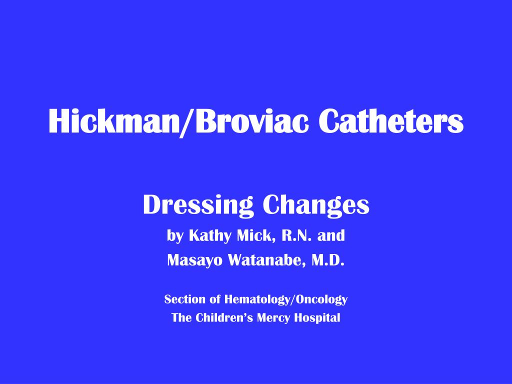 PPT - Hickman/Broviac Catheters PowerPoint Presentation, free download ...
