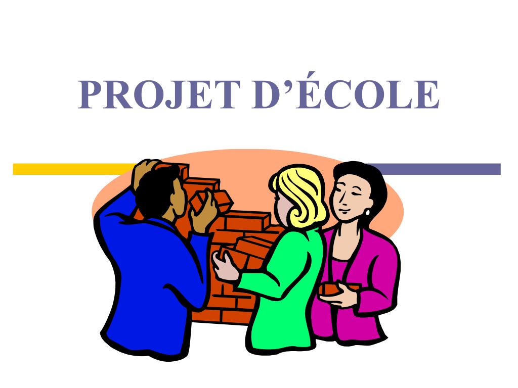 PPT - PROJET D’ÉCOLE PowerPoint Presentation, free download - ID:4526593