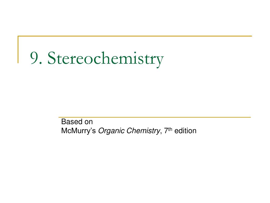 PPT - 9. Stereochemistry PowerPoint Presentation, free download - ID ...