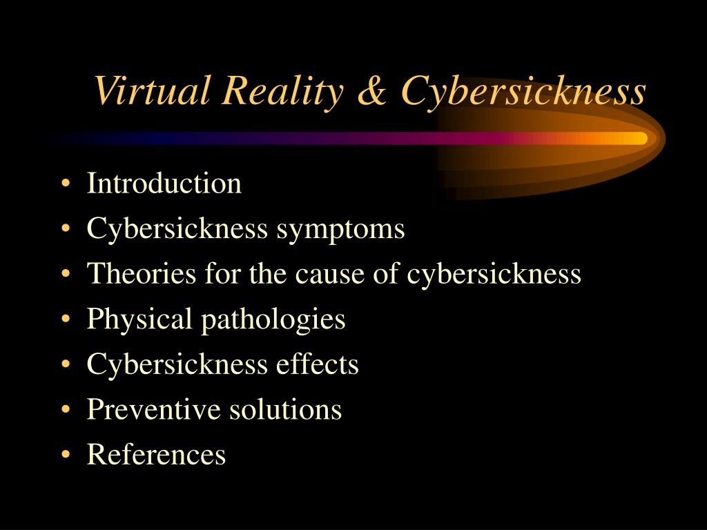 PPT - ### Understanding Cybersickness: Symptoms, Causes, Effects, and ...