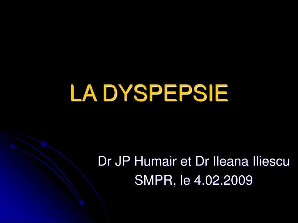 PPT - LA DYSPEPSIE PowerPoint Presentation, free download - ID:4528189