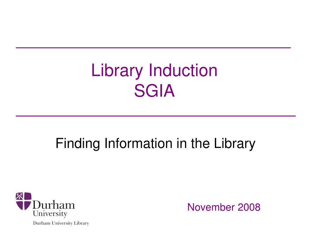 PPT - Library Induction SGIA PowerPoint Presentation, free download ...