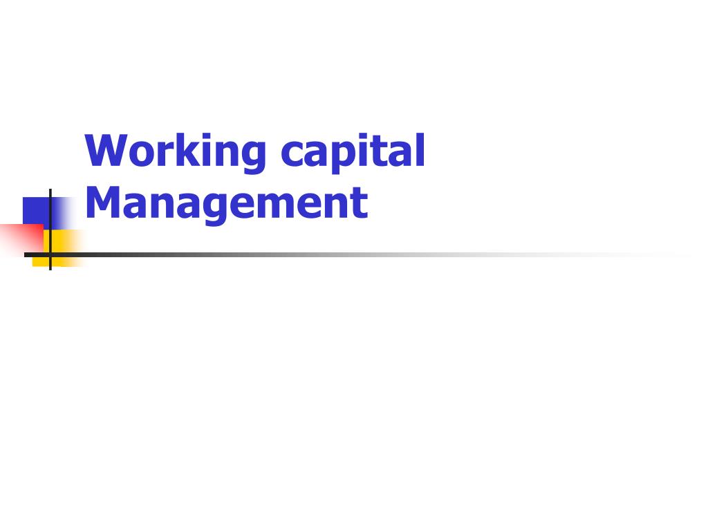 PPT - Working capital Management PowerPoint Presentation, free download ...