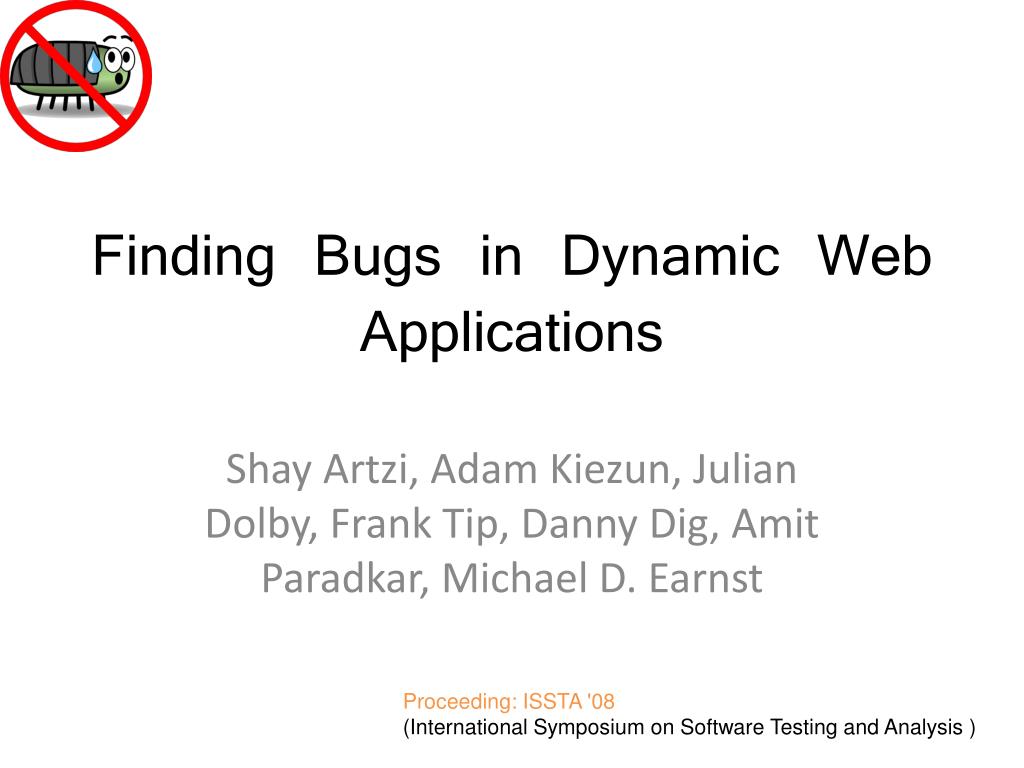 PPT - Finding Bugs in Dynamic Web Applications PowerPoint Presentation ...