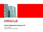 PPT - Oracle Application Express (APEX) PowerPoint Presentation, free download - ID:2926650
