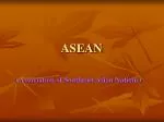 PPT - ASEAN PowerPoint Presentation, free download - ID:4945253