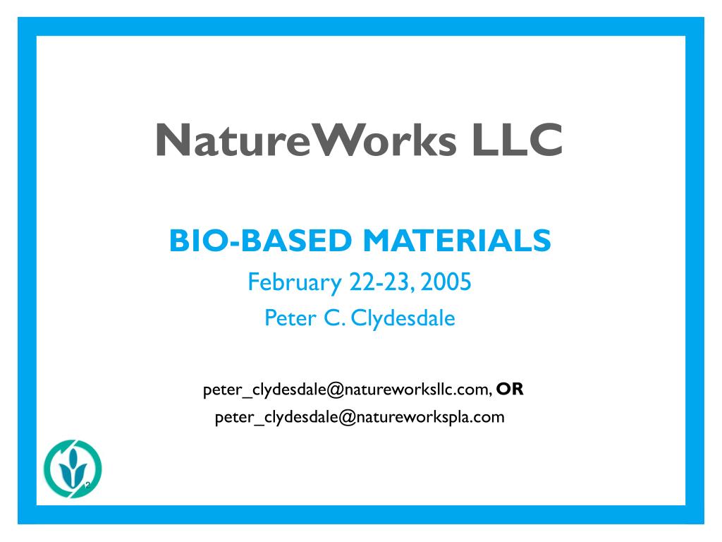 PPT - NatureWorks LLC PowerPoint Presentation, free download - ID:4533200