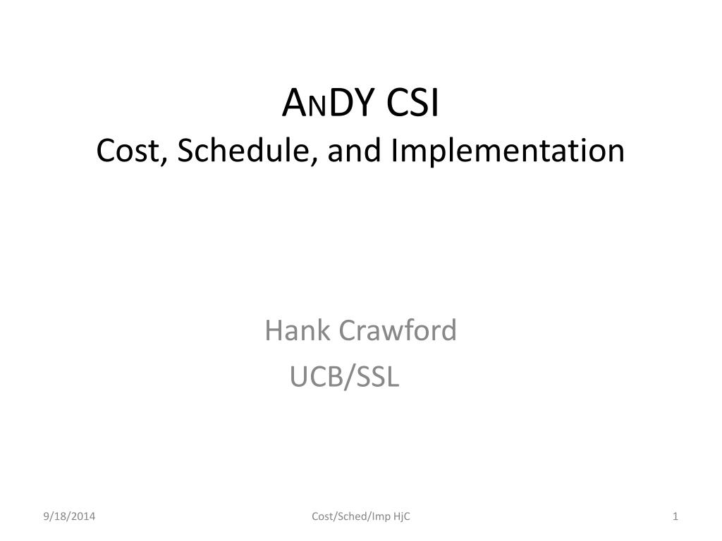 PPT - A N DY CSI Cost, Schedule, and Implementation PowerPoint ...
