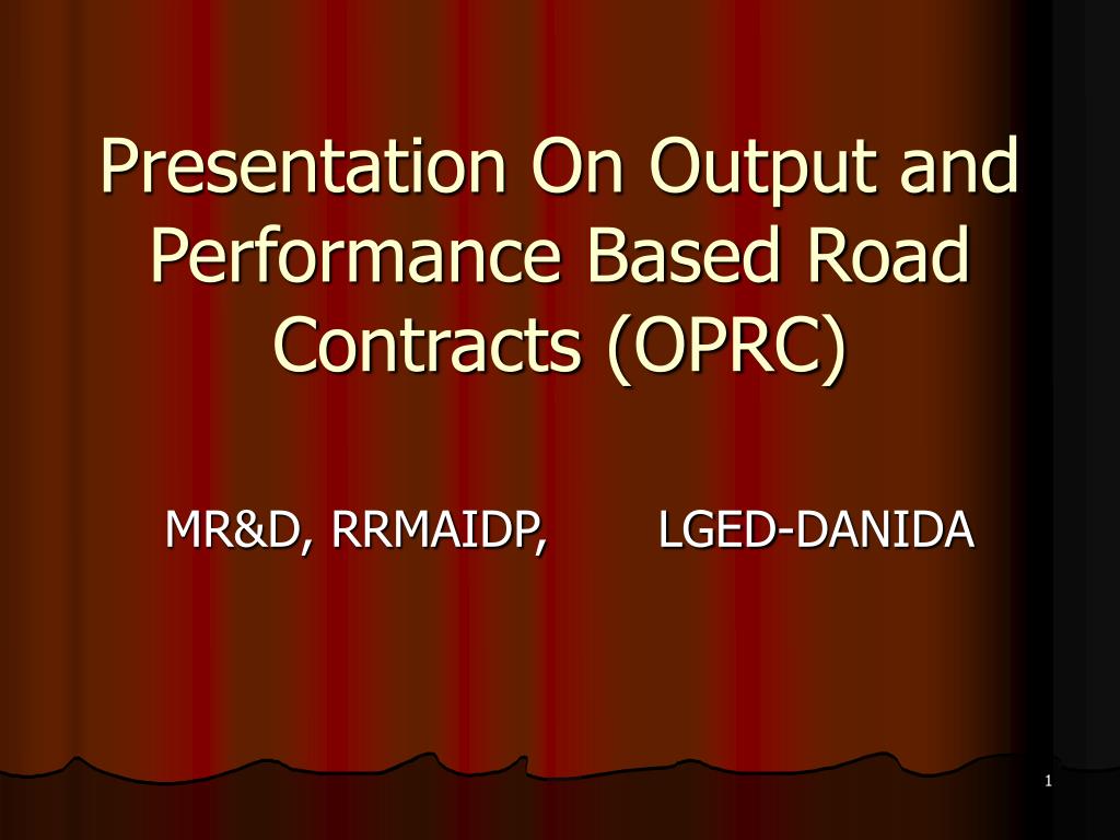 PPT - Presentation On Output and Performance Based Road Contracts (OPRC ...