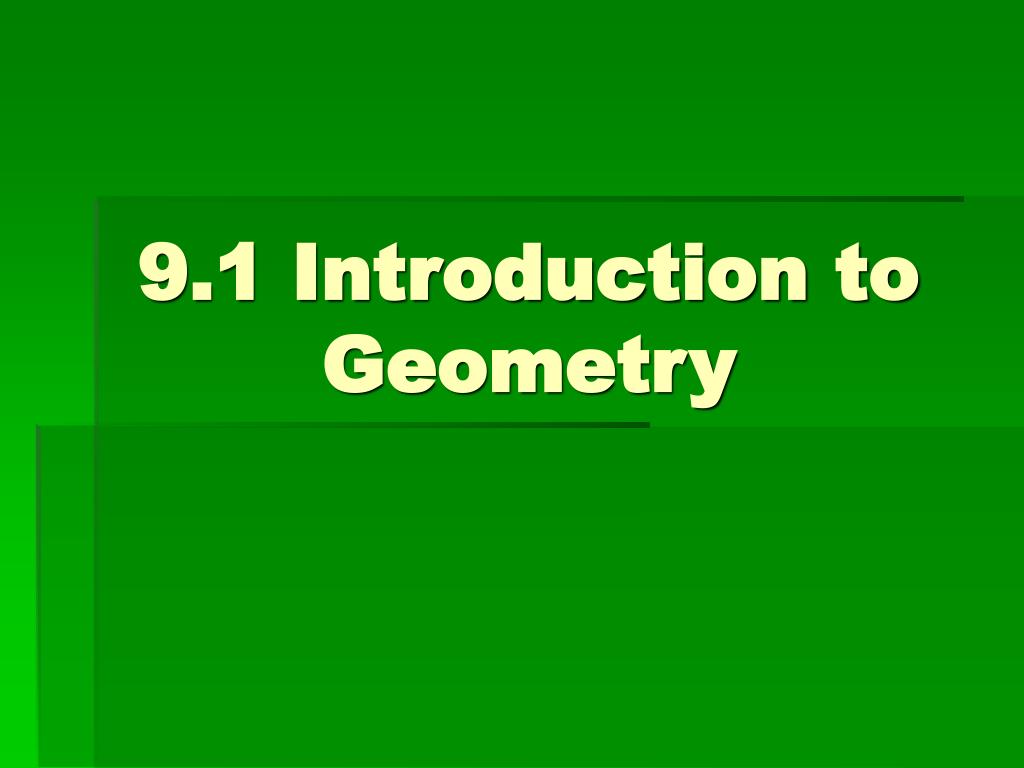 PPT - 9.1 Introduction to Geometry PowerPoint Presentation, free ...