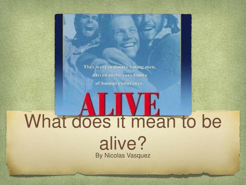 PPT - What does it mean to be alive? PowerPoint Presentation, free ...