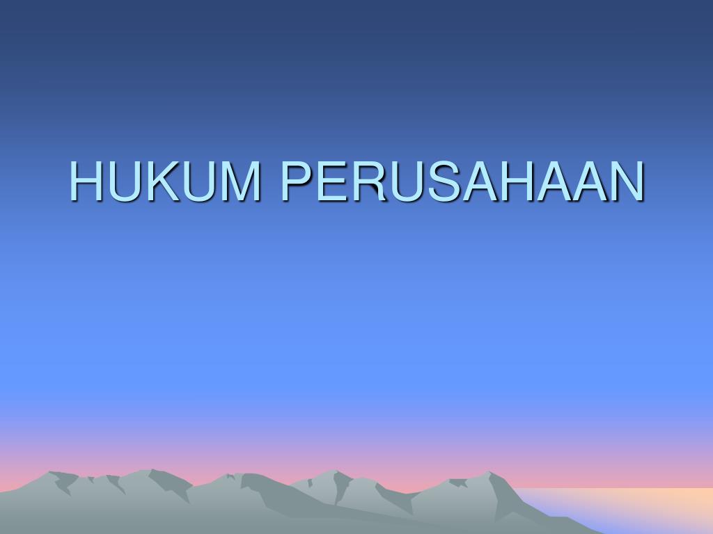 PPT - HUKUM PERUSAHAAN PowerPoint Presentation, free download - ID:4539112