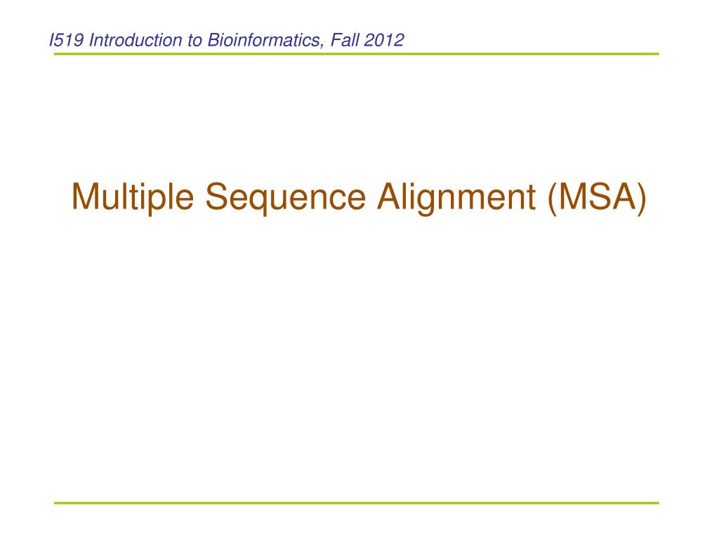 PPT - Multiple Sequence Alignment (MSA) PowerPoint Presentation, free ...