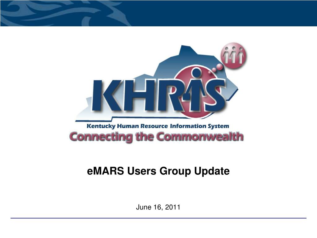 PPT - Kentucky State Payroll System Update: eMARS and KHRIS ...