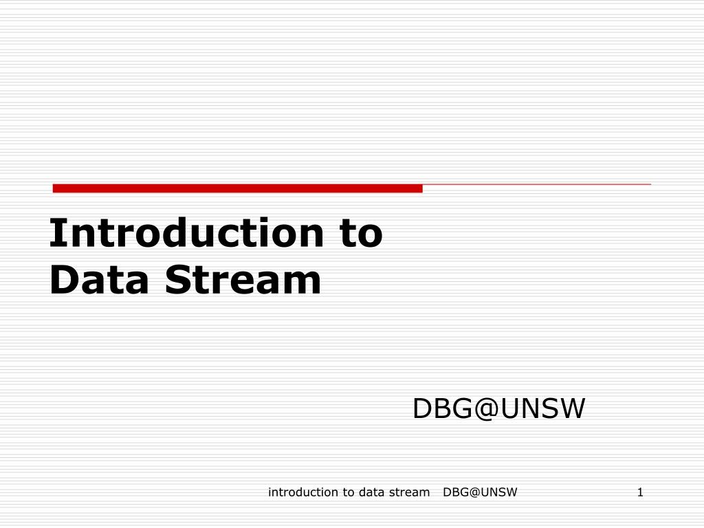 PPT - Introduction to Data Stream PowerPoint Presentation, free ...