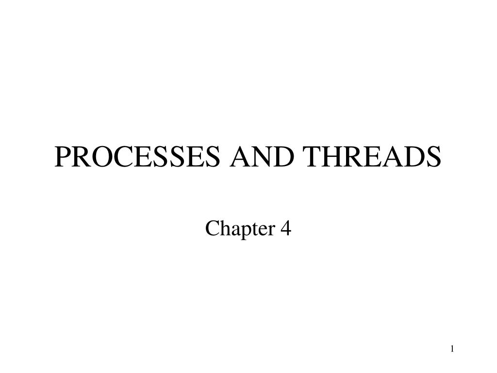 PPT - PROCESSES AND THREADS PowerPoint Presentation, free download - ID ...