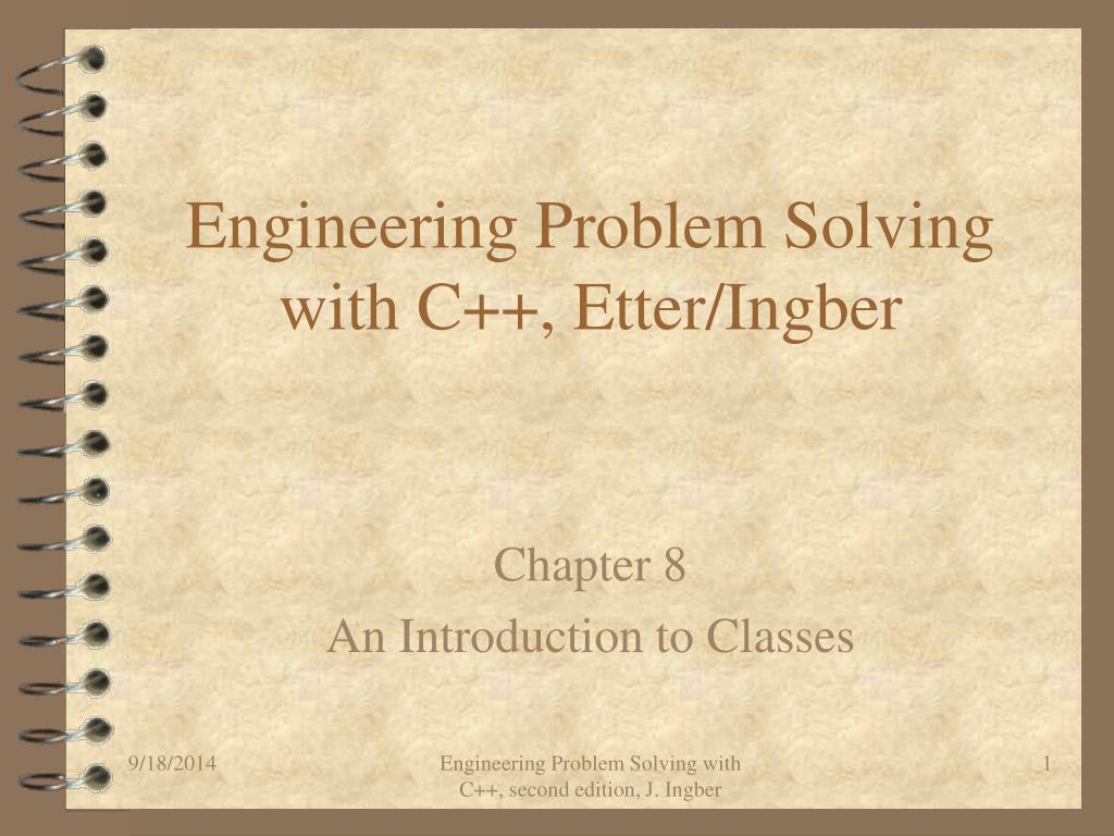 PPT - Engineering Problem Solving with C++, Etter/Ingber PowerPoint ...
