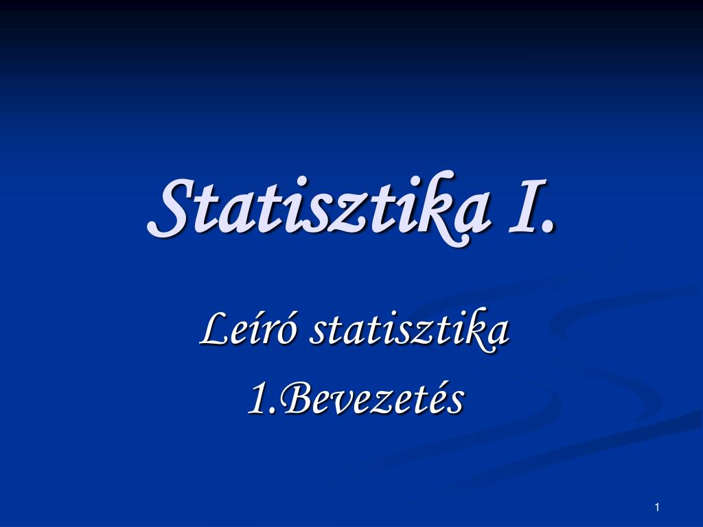 PPT - Statisztika I. PowerPoint Presentation, free download - ID:4546004